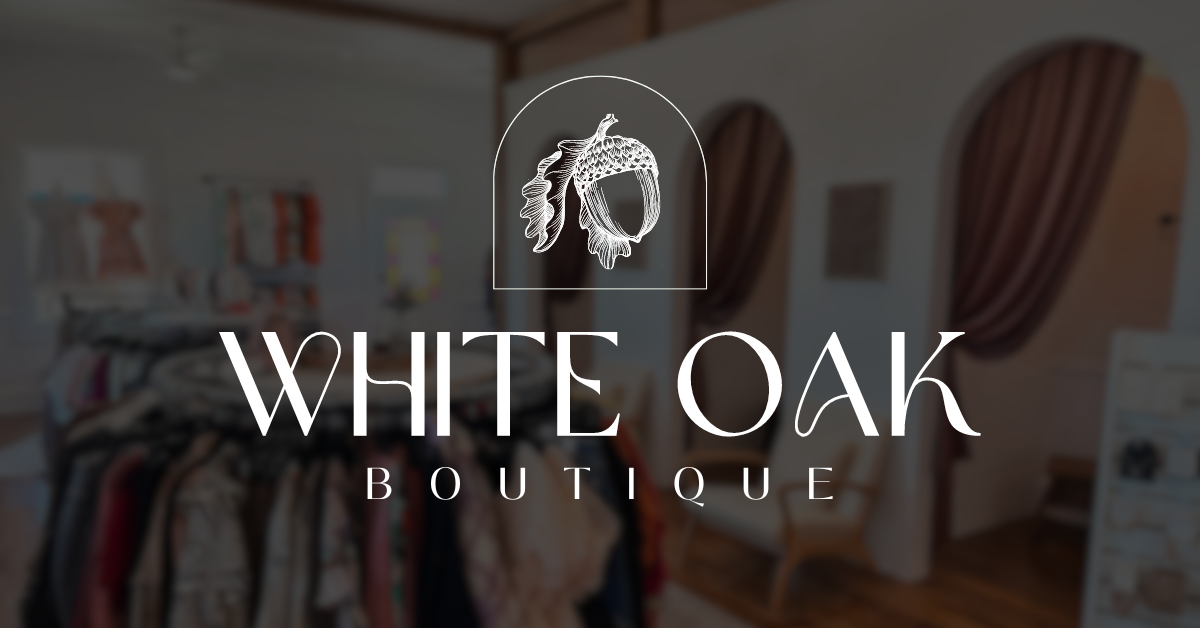 White Oak Boutique | Women’s Clothing in South Lafourche